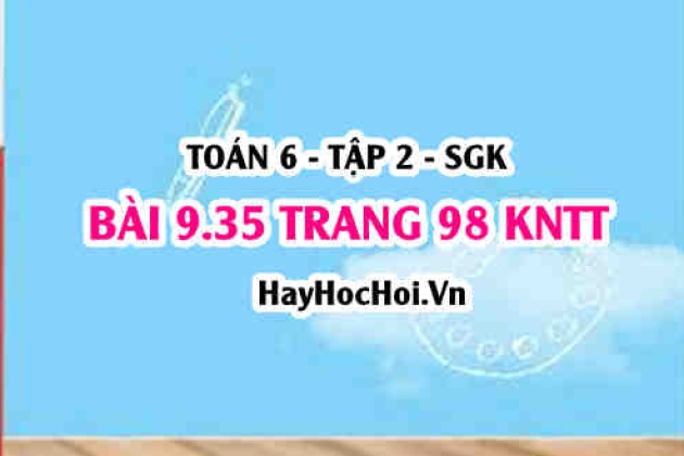 Bài 9.35 trang 98 Toán 6 Tập 2 Kết nối tri thức